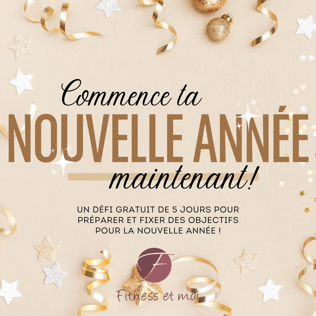 Défi gratuit commence ta nouvelle année maintenant! Fitness et moi ...